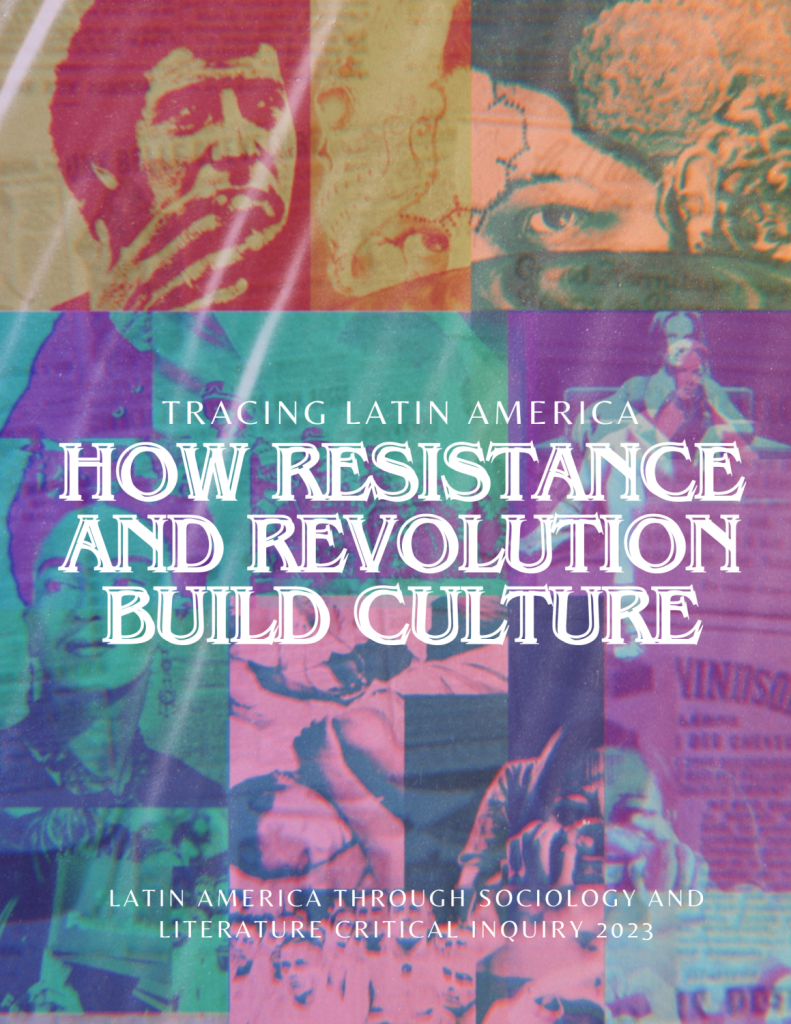 Tracing Latin America: How Resistance and Revolution Build Culture ...